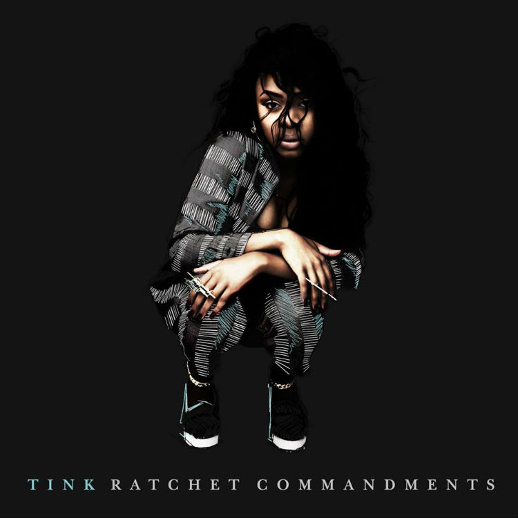 Tink unveils new single 'Ratchet Commandments' | Gigwise